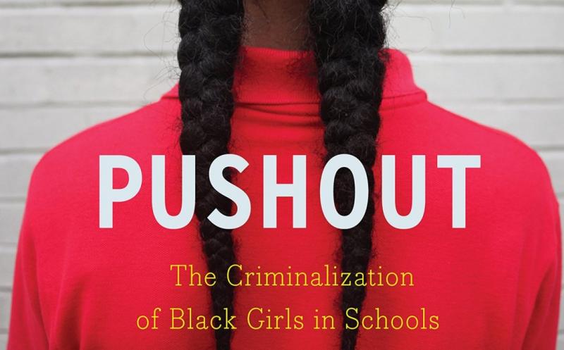 Unsolicited Endorsement: ‘Pushout: The Criminalization of Black Girls ...